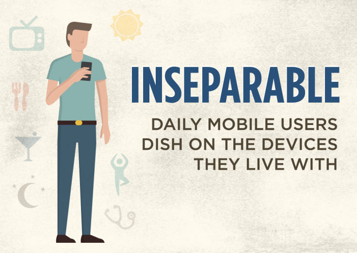 Inseparable: Daily Mobile Users Dish On The Devices They Live With ...